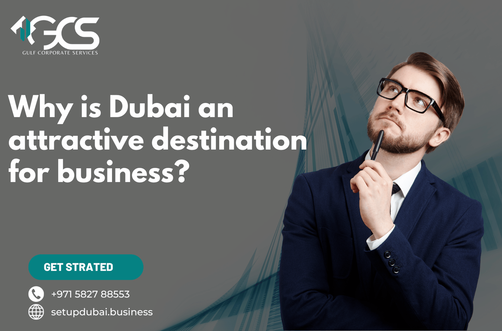 Why is Dubai an attractive destination for business? | GCS Group
