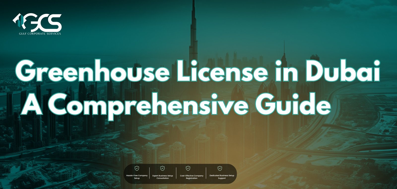 Greenhouse License in Dubai: A Comprehensive Guide