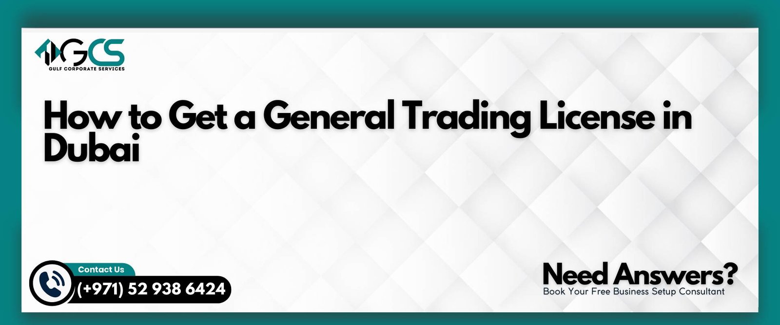 How to Get a General Trading License in Dubai | Gulf Corporate Services