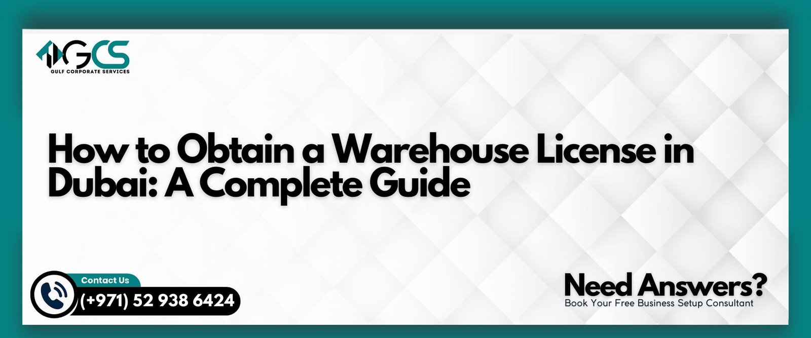 How to Obtain a Warehouse License in Dubai: A Complete Guide | GCS Group