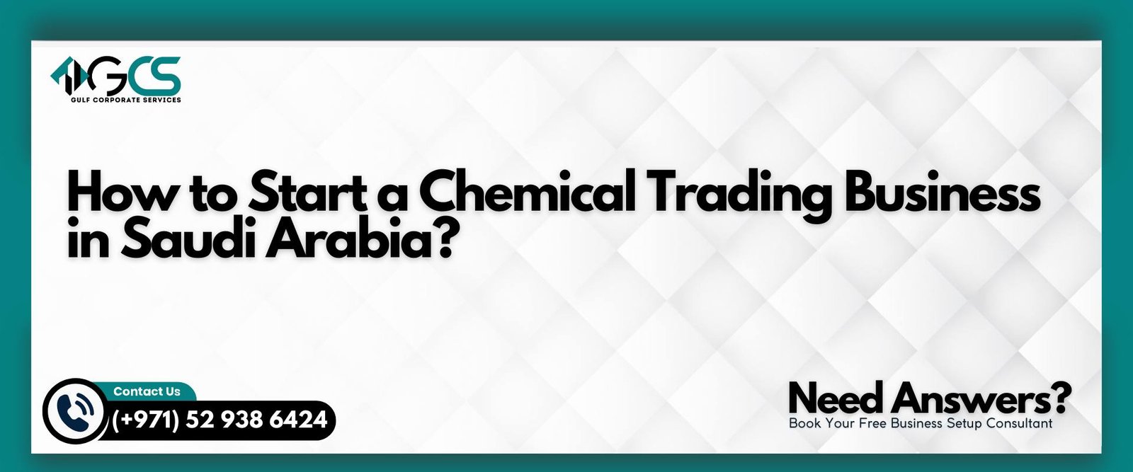 How to Start a Chemical Trading Business in Saudi Arabia? | GCS Group