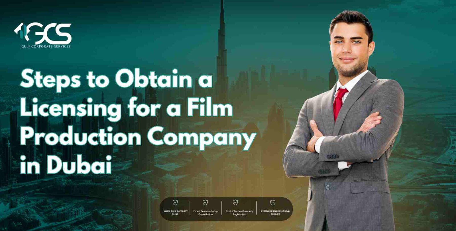 Steps to Obtain a Licensing for a Film Production Company in Dubai ...