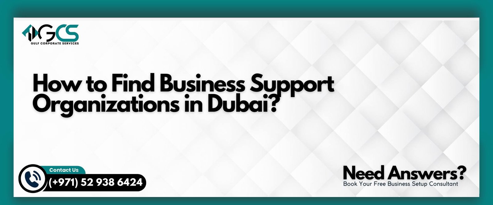 How to Find Business Support Organizations in Dubai? | GCS Group