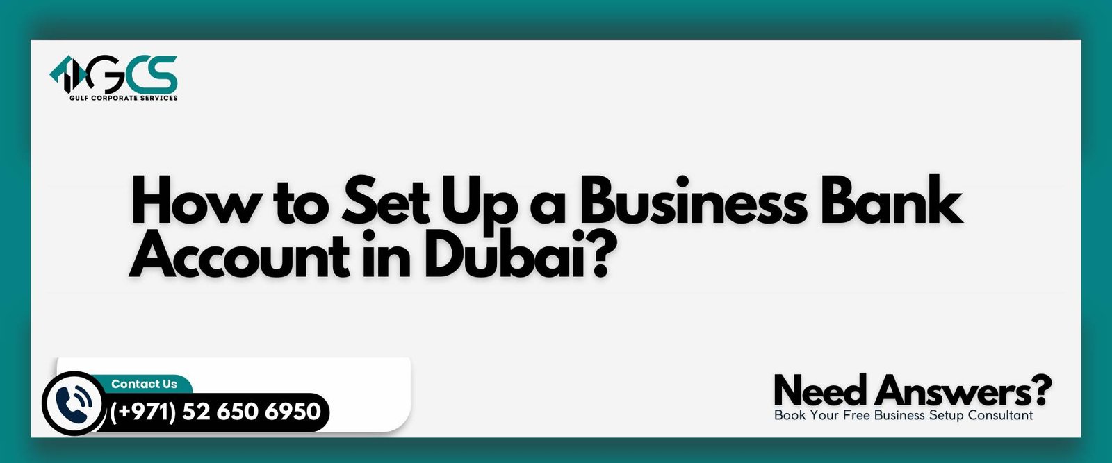 Open a Business Bank Account in Dubai | GCS Group