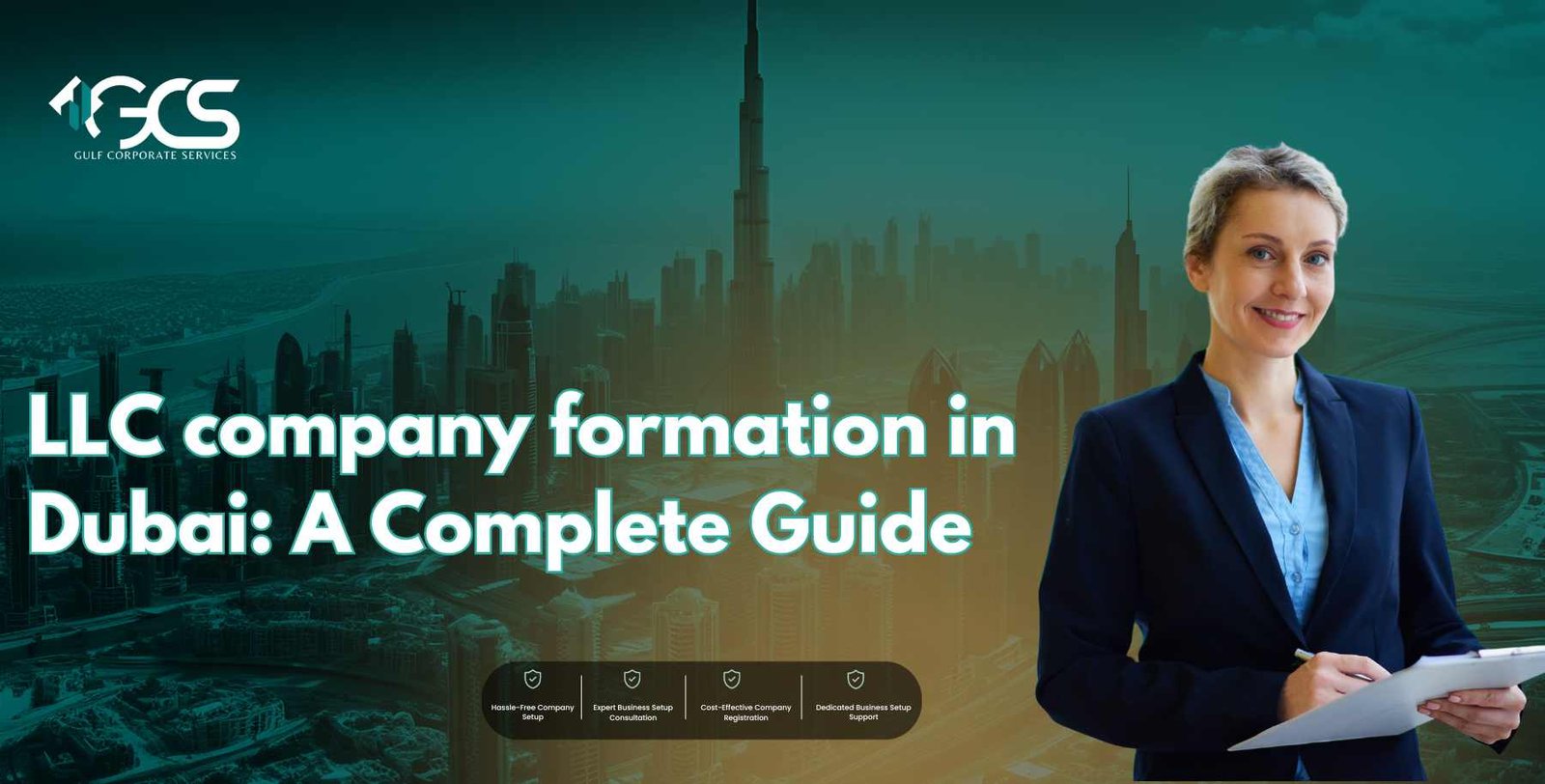 LLC company formation in Dubai: A Complete Guide | GCS Group