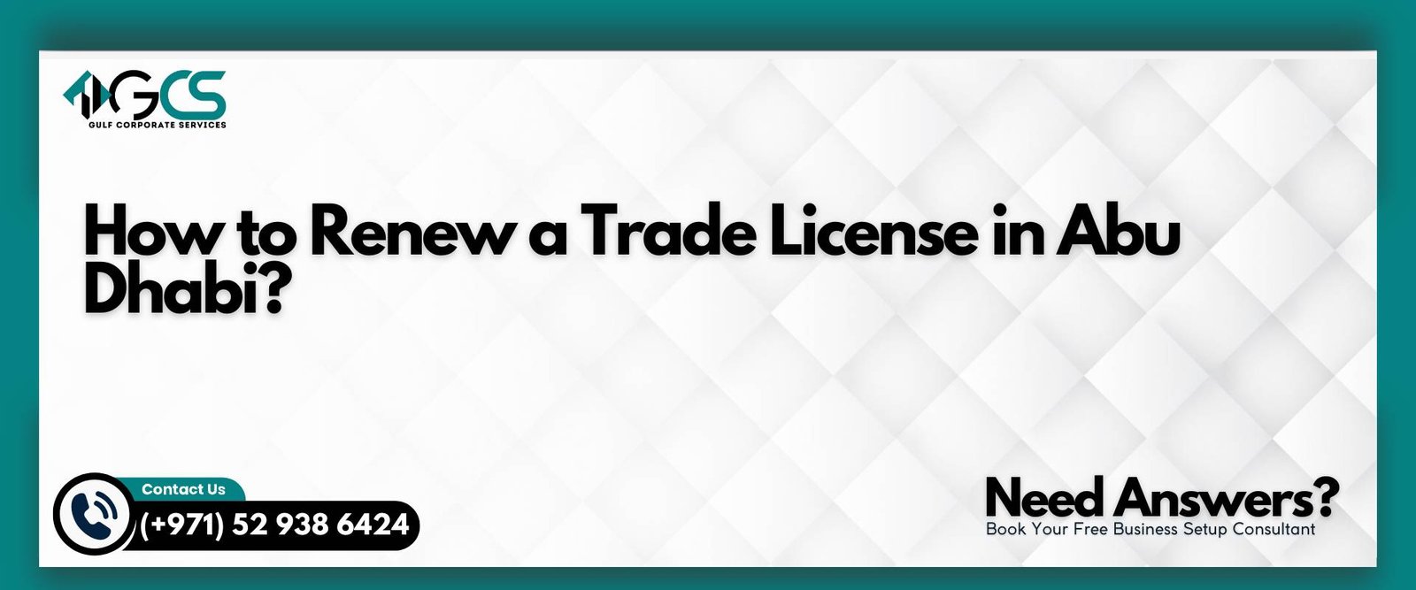 How to Renew a Trade License in Abu Dhabi? | GCS Group