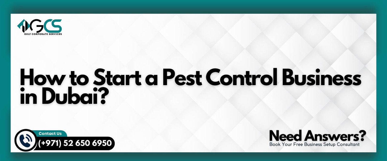 How to Start a Pest Control Business in Dubai? | GCS Group