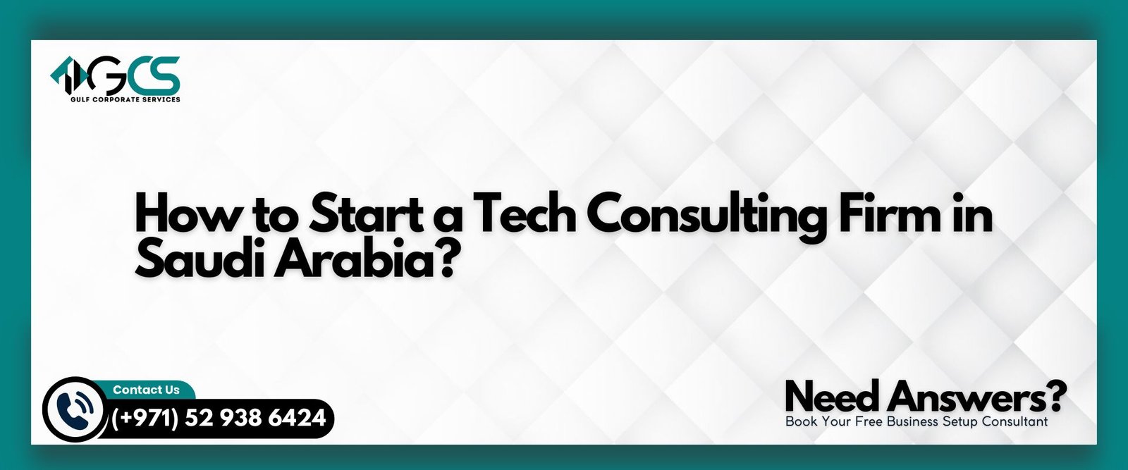 How to Start a Tech Consulting Firm in Saudi Arabia? | Gulf Corporate ...