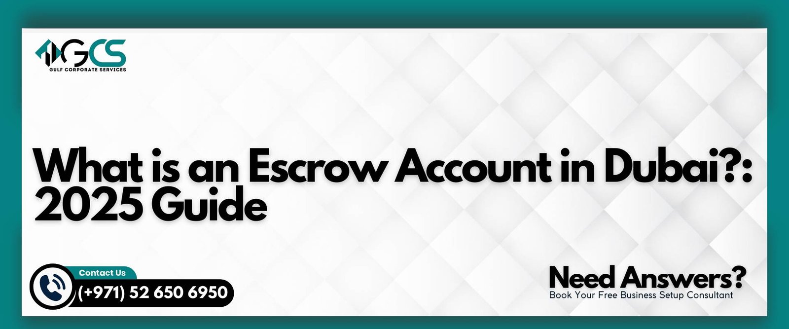 Escrow Account in Dubai | Gulf Corporate Services