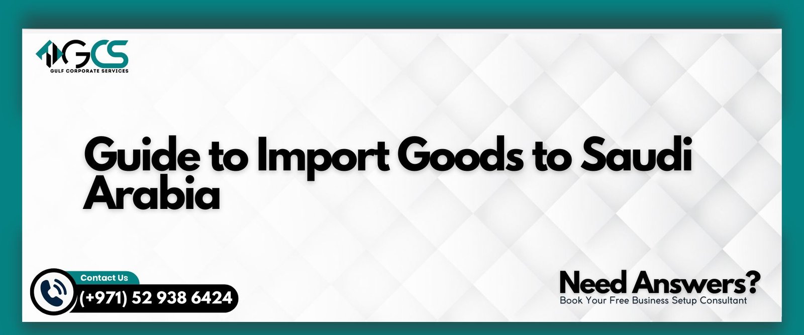 Guide to Import Goods to Saudi Arabia | Gulf Corporate Services