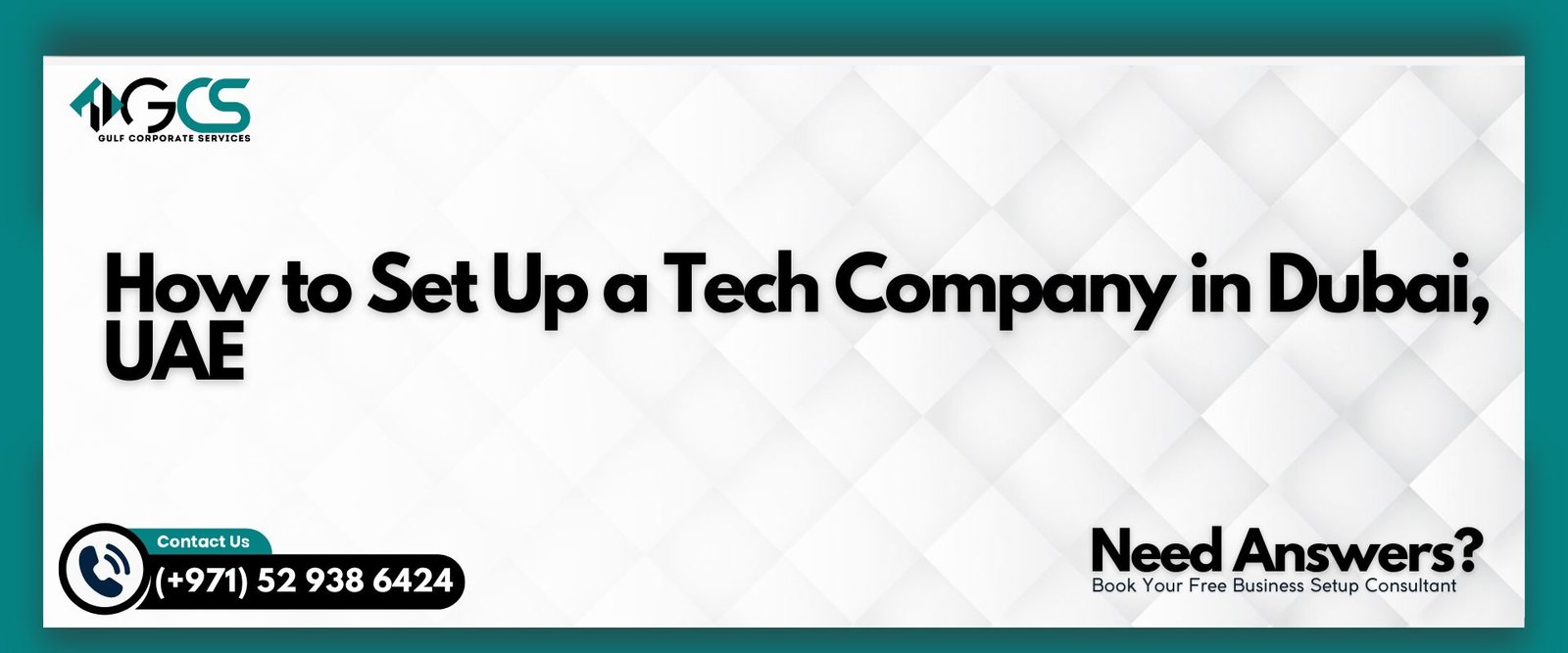 How to Set Up a Tech Company in Dubai, UAE | Gulf Corporate Services