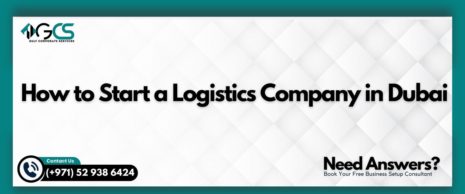 How to Start a Logistics Company in Dubai | Gulf Corporate Services